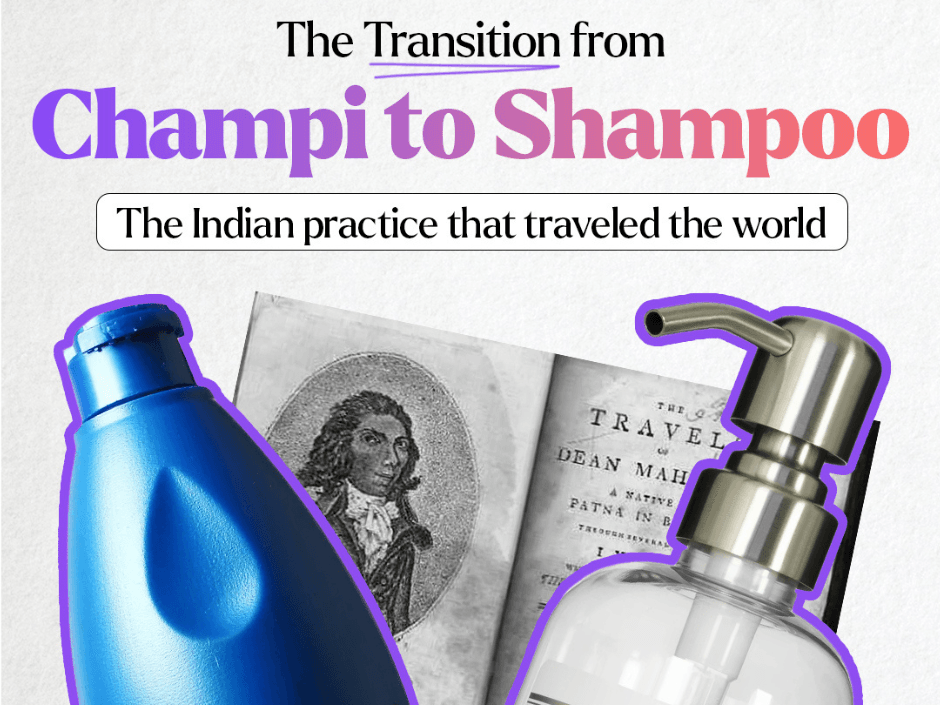 From Champi to Shampoo: Indian Traditions that traveled the world ...